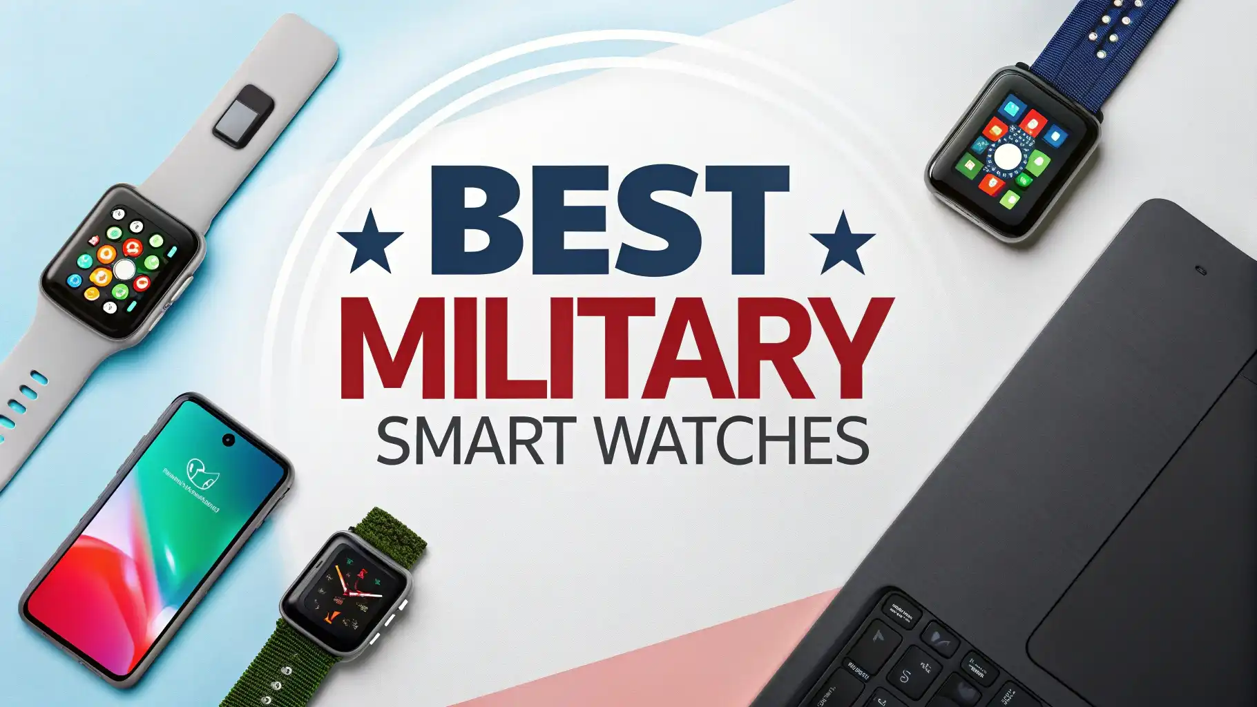 6 Best Military Smart Watches 2026: Tactical Timekeeping